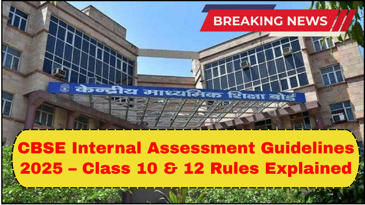 CBSE Internal Assessment Guidelines 2025 – Class 10 & 12 Rules Explained
