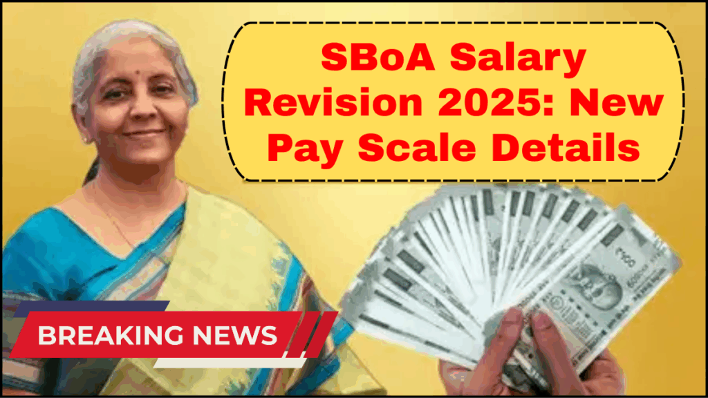 SBoA Salary Revision 2025: New Pay Scale Details
